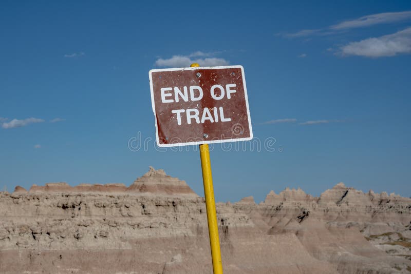 End of Trail Sign in Badlands Stock Photo - Image of tourism, stone ...