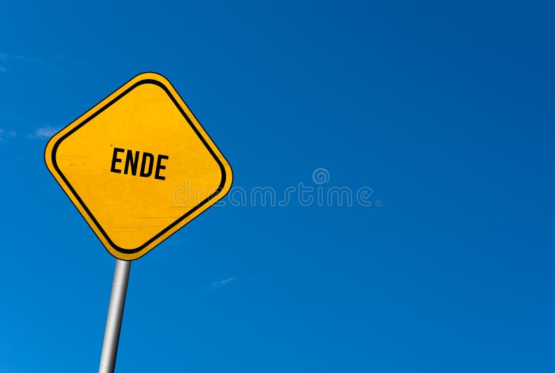 Ende - Yellow Sign with Blue Sky Stock Photo - Image of promotion ...