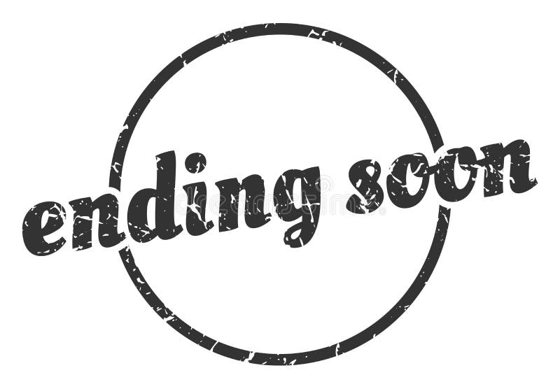 Ending Soon Sign. Ending Soon Round Vintage Stamp Stock Vector ...