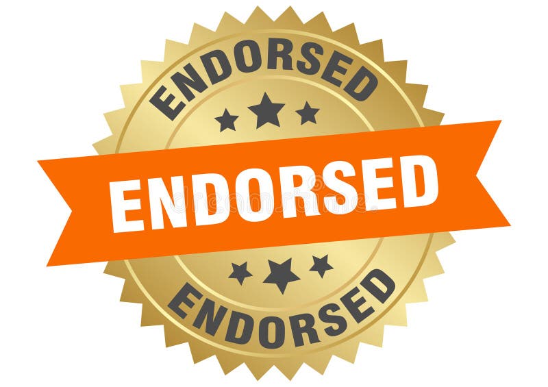 Endorsed. Endorsed Round Orange and Gold Label Isolated on Transparent ...