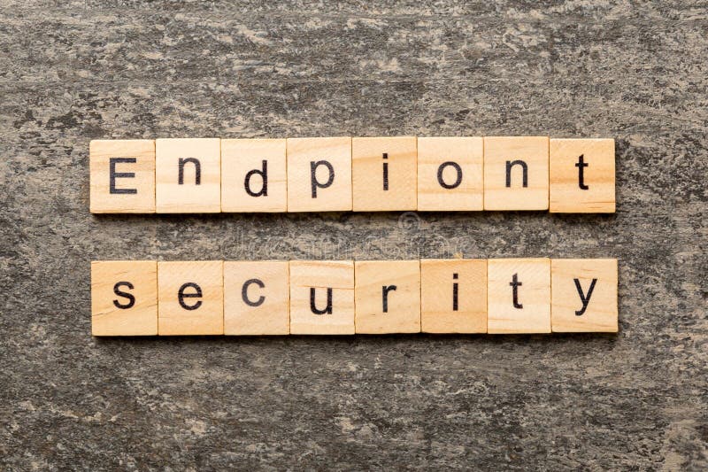 Endpoint Security Word Written on Wood Block. Endpoint Security Text on ...