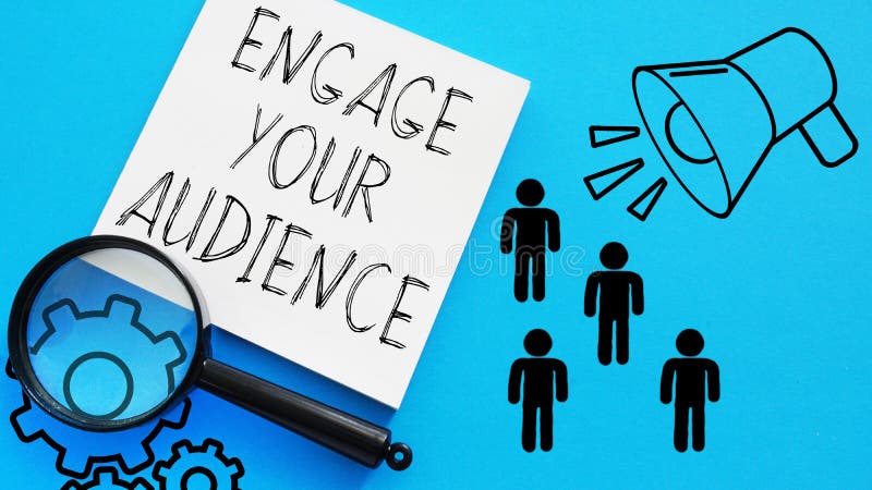 Engage Your Audience is Shown Using the Text Stock Image - Image of ...