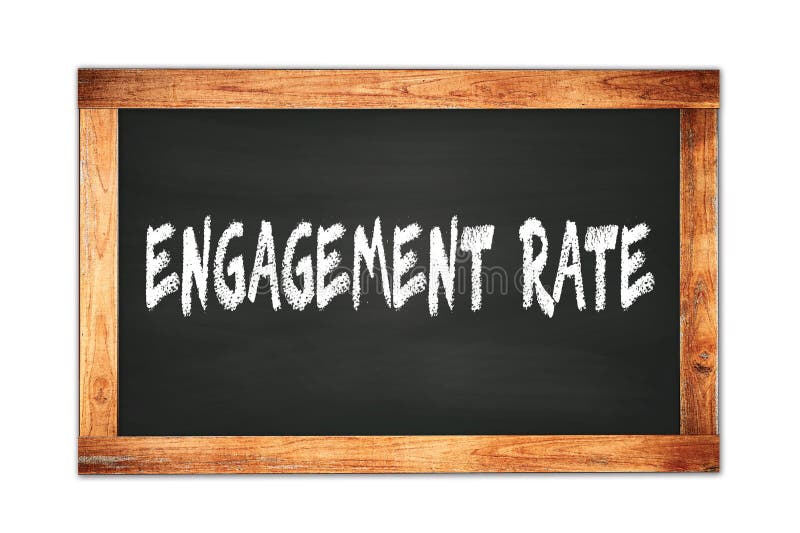 ENGAGEMENT RATE Text Written on Wooden Frame School Blackboard Stock ...