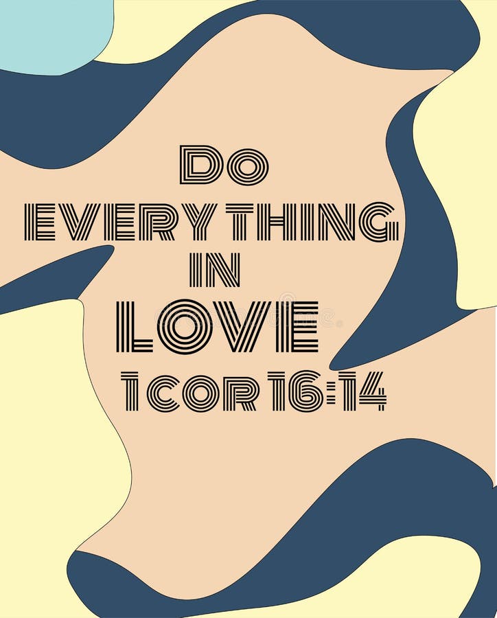 English Bible Verses " Do Everything in Love 1 Cor 16 :14 Stock Illustration - Illustration of ...