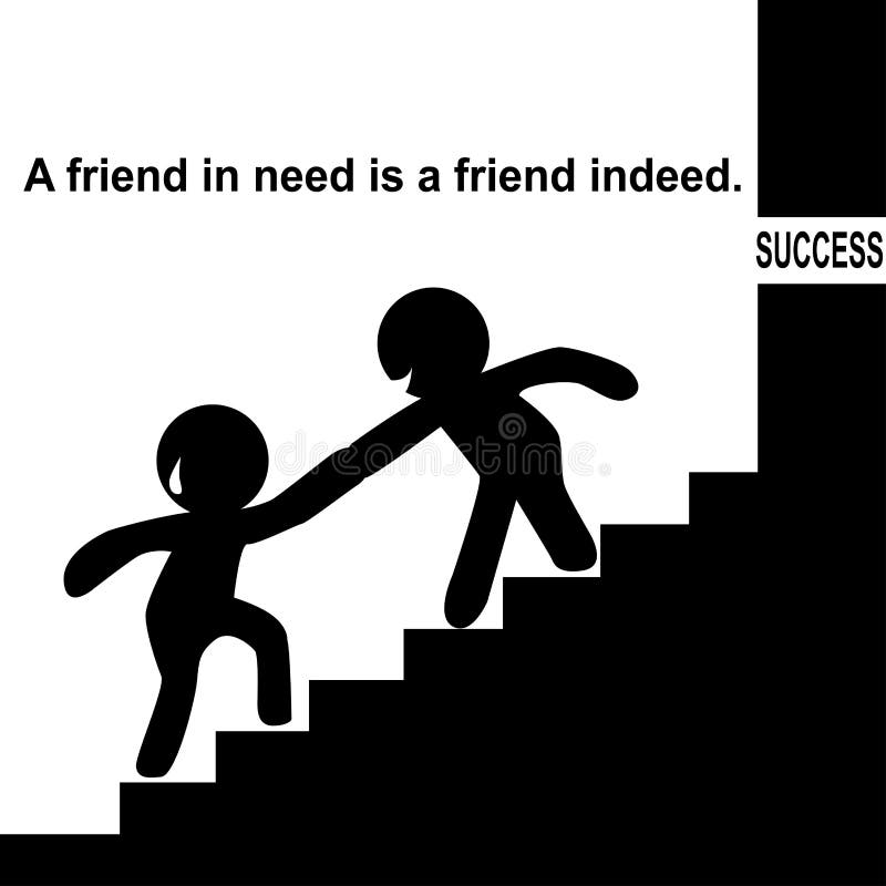 English Proverb : a Friend in Need is a Friend Indeed. Stock ... English Proverb : a Friend in Need is a Friend Indeed. Stock ...