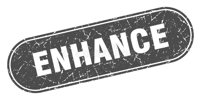 Enhance Sign. Enhance Grunge Stamp Stock Vector - Illustration of ...