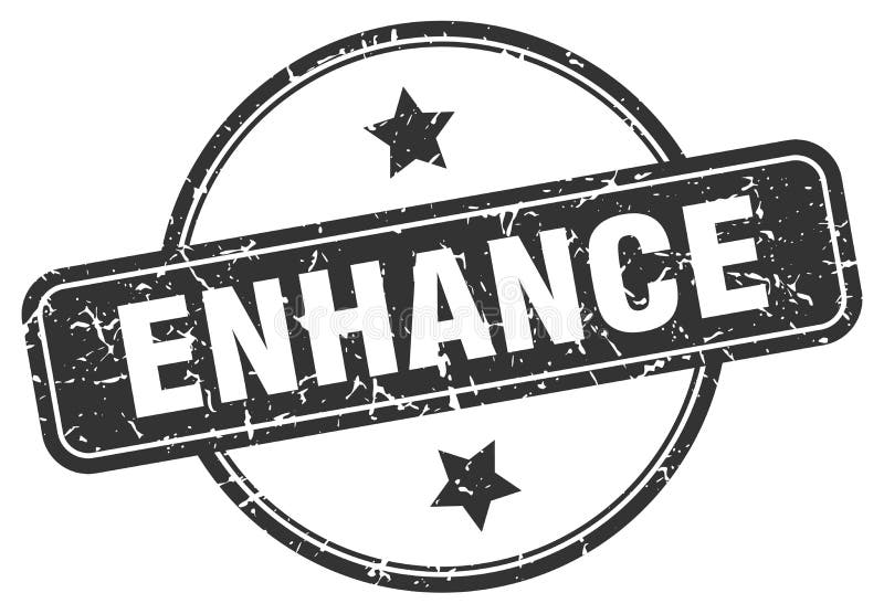 Enhance Stamp. Enhance Round Grunge Sign Stock Vector - Illustration of ...