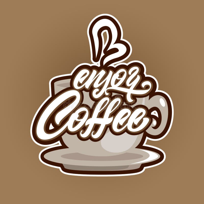 Enjoy Coffee, Logo or Background Stock Vector - Illustration of drink ...