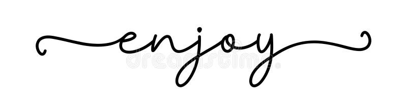 ENJOY. Continuous Line Cursive Word Enjoy Stock Vector - Illustration ...