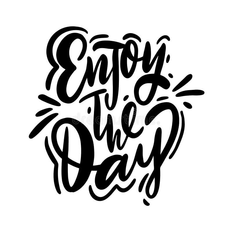 Enjoy Today. Hand Drawn Vector Lettering. Motivation Phrase. Stock ...