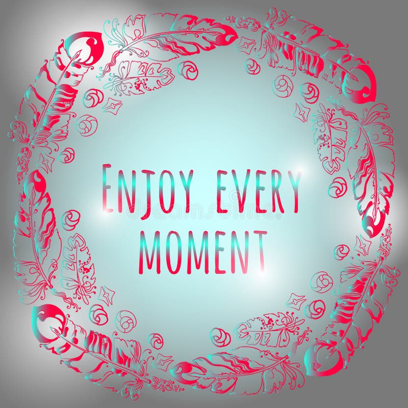 Enjoy Every Moment. Frame with Feathers on Grey Background. Stock ...