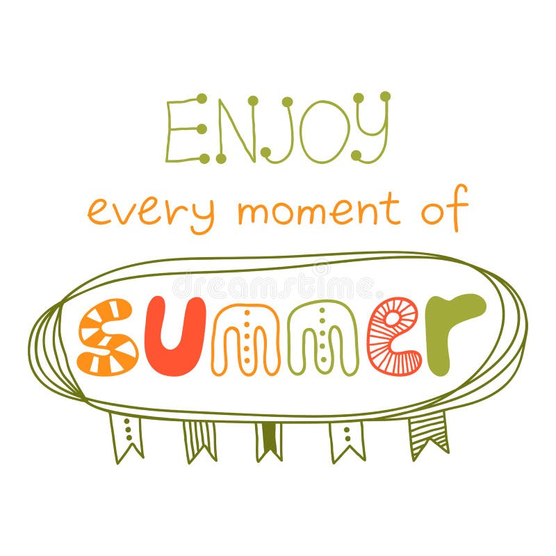 Enjoy Every Moment Of Summer, Quote Stock Vector - Illustration of ...