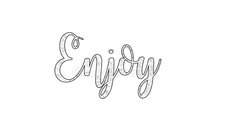 Enjoy Hand Lettering. the Text Has Beautiful Small Details. Stock ...