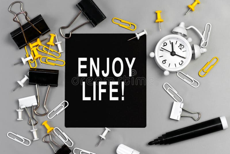 Enjoy Life - Concept of Text on Sticky Note. Work and Study Concept ...