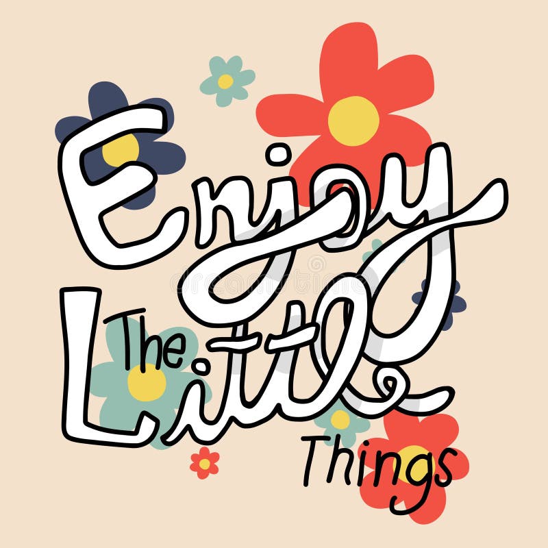 Enjoy the Little Things Word Vintage Flower Illustration Stock Vector ...