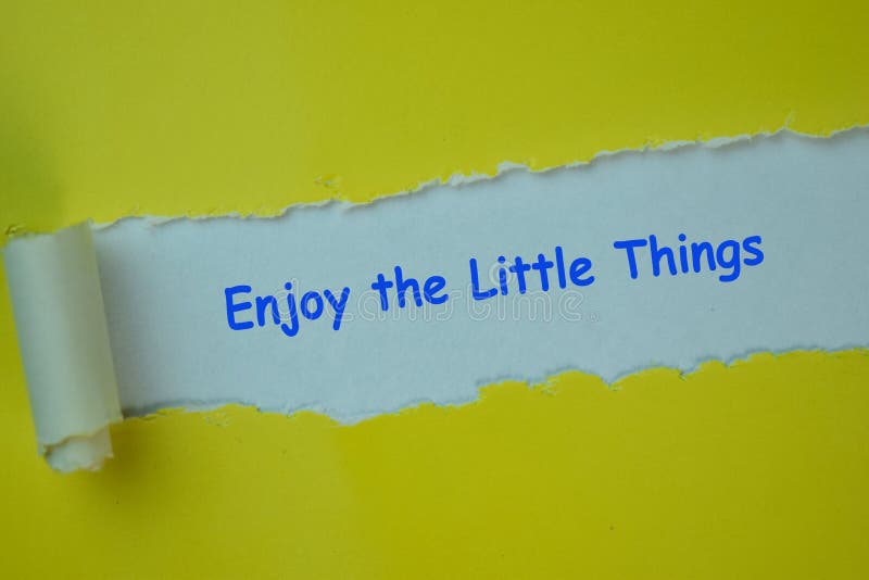 Enjoy the Little Things Text Written in Torn Paper Stock Photo - Image ...