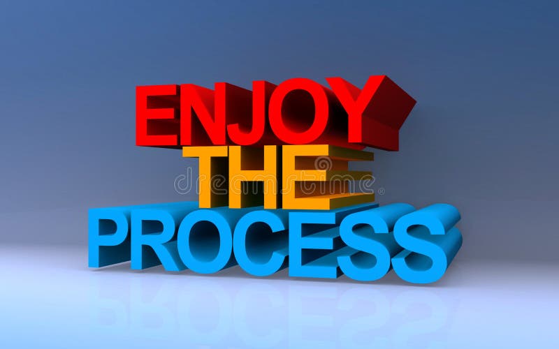 Enjoy the process on blue stock illustration. Illustration of ...
