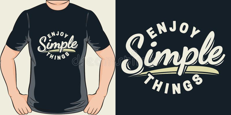 Enjoy Simple Things Motivation Typography Quote T-Shirt Design Stock ...