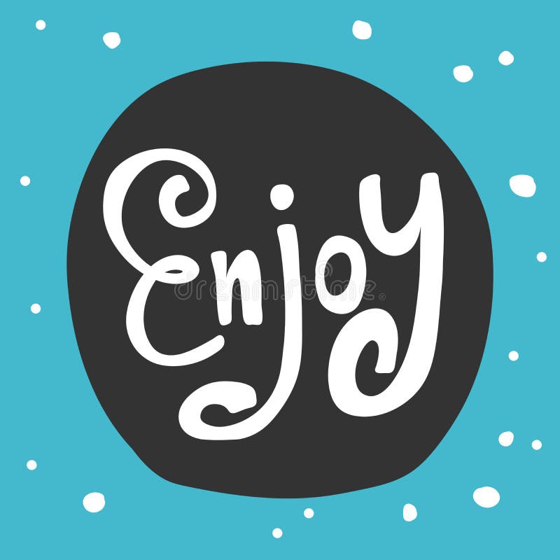 Enjoy. Vector Seamless Pattern with Calligraphy Hand Drawn Text. Good ...