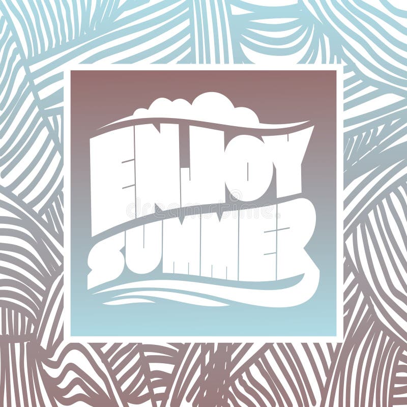 Enjoy the Summer Holidays Quote Design Stock Vector - Illustration of ...