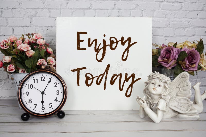 Enjoy Today Text Message Motivational and Inspiration Quote Stock Photo ...