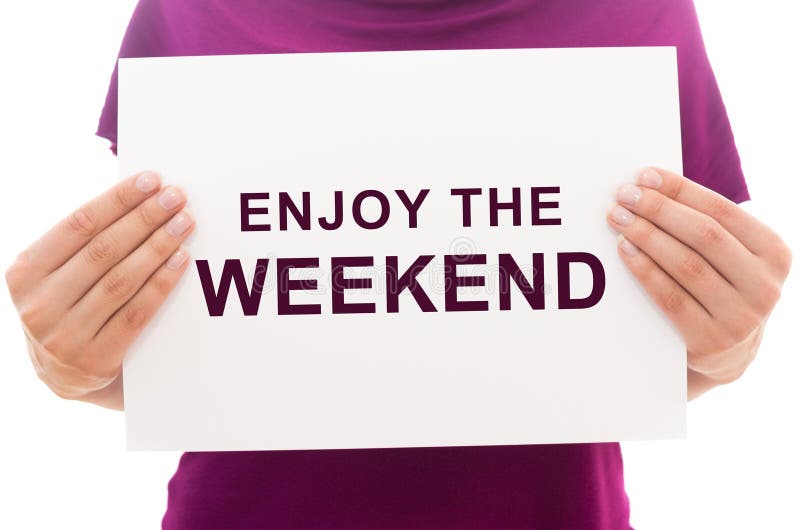 Enjoy the weekend stock image. Image of sign, relaxation - 85917577