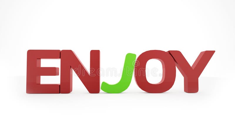 Enjoy word rendered stock illustration. Illustration of outdoor - 40852499