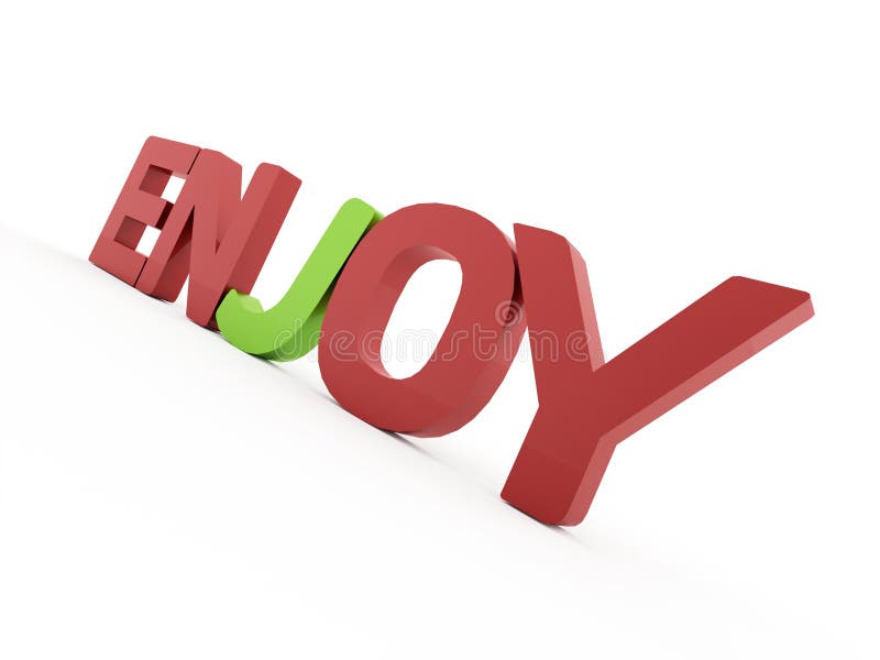 Enjoy word rendered stock illustration. Illustration of outdoor - 40852499