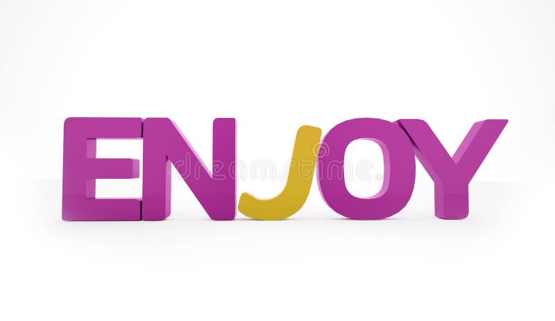 Enjoy word rendered stock illustration. Illustration of outdoor - 40852499