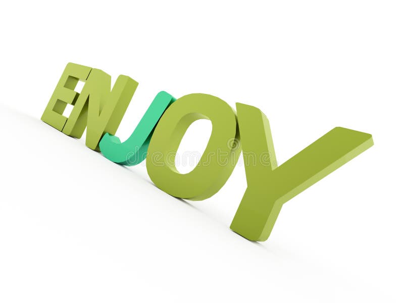 Enjoy word rendered stock illustration. Illustration of outdoor - 40852499