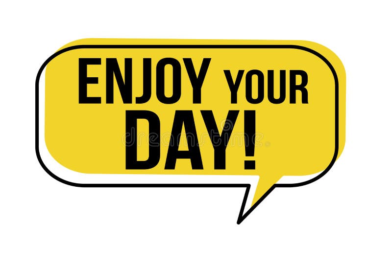 Enjoy Your Day Stock Illustrations – 3,161 Enjoy Your Day Stock ...