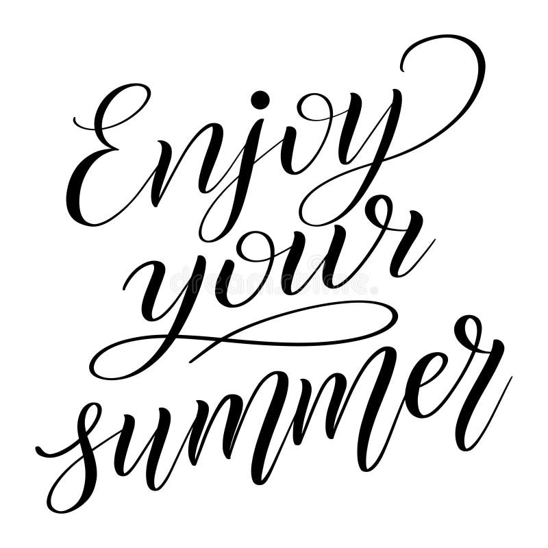 Enjoy Your Summer. Brush Pen Lettering. Stock Vector - Illustration of ...