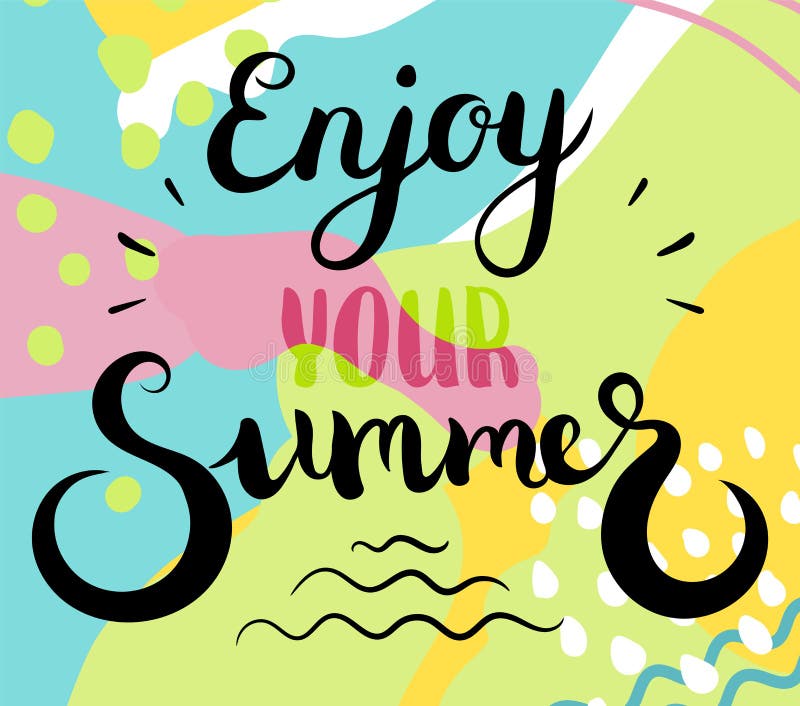Enjoy Your Summer Text. Brush Calligraphy. Vector Illustration. Stock ...