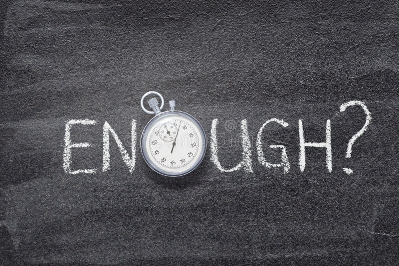 Enough question watch stock image. Image of worth, symbol - 117109155