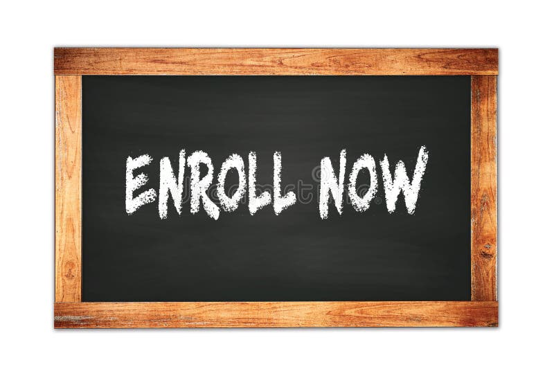 ENROLL NOW Text Written on Wooden Frame School Blackboard Stock ...