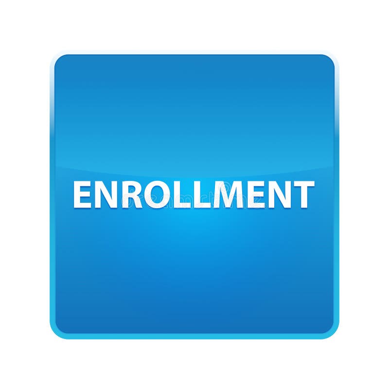 Enrollment Shiny Blue Square Button Stock Illustration - Illustration ...