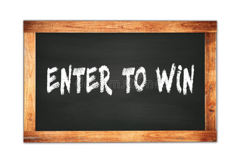 ENTER TO WIN Text Written on Wooden Frame School Blackboard Stock Photo ...