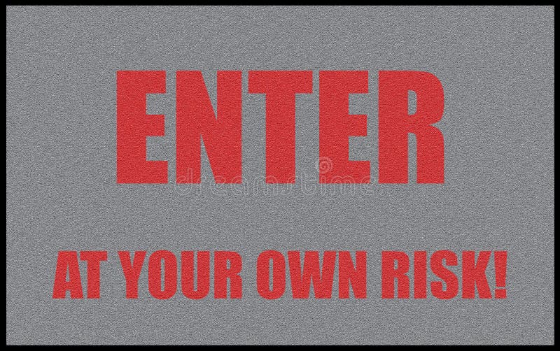 Enter at your own risk stock image. Image of floormats - 37451691