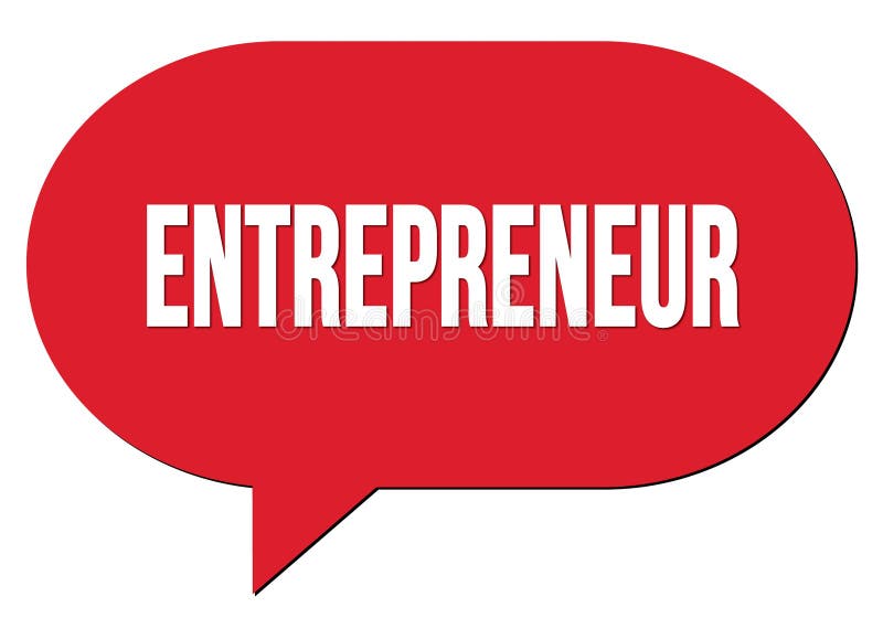 ENTREPRENEUR Text Written in a Red Speech Bubble Stock Illustration ...