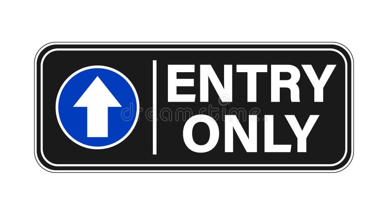 Entry only, Information Sign with Directional Arrow on Blue Circle and ...