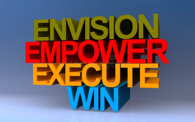 Envision Empower Execute Win on Blue Stock Illustration - Illustration ...
