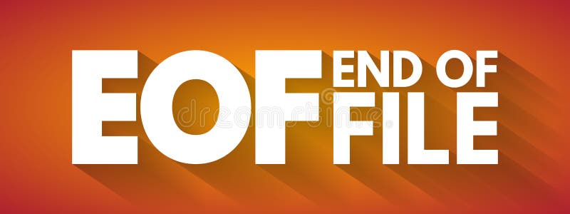 EOF - End of File Acronym, Technology Concept Background Stock Photo ...