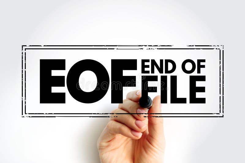 EOF - End of File is a Condition in a Computer Operating System Where ...