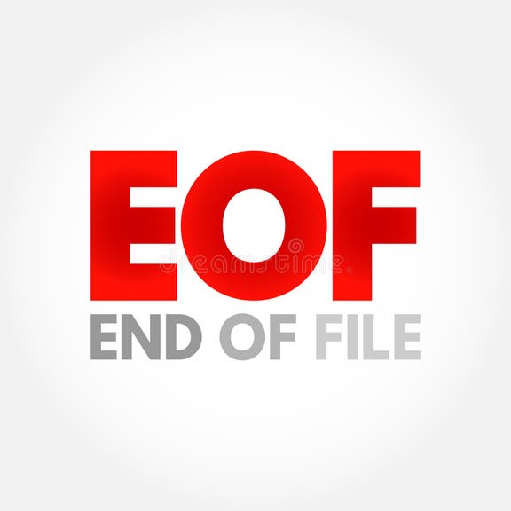 EOF - End of File is a Condition in a Computer Operating System Where ...