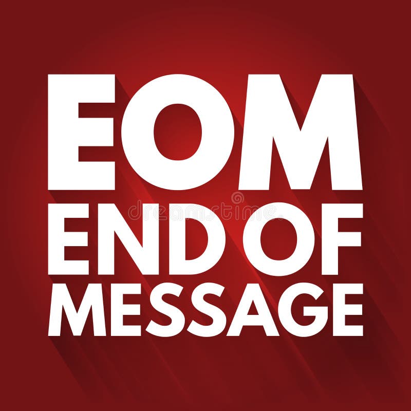 EOM - End of Message Acronym, Business Concept Background Stock ...