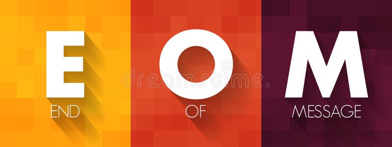 EOM - End of Message Acronym, Business Concept Background Stock ...