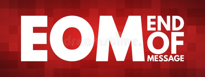 EOM - End of Message Acronym, Business Concept Background Stock ...