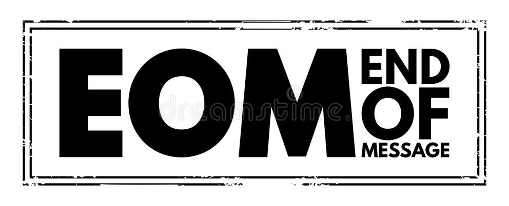 EOM - End of Message Acronym Text Stamp, Business Concept Background ...