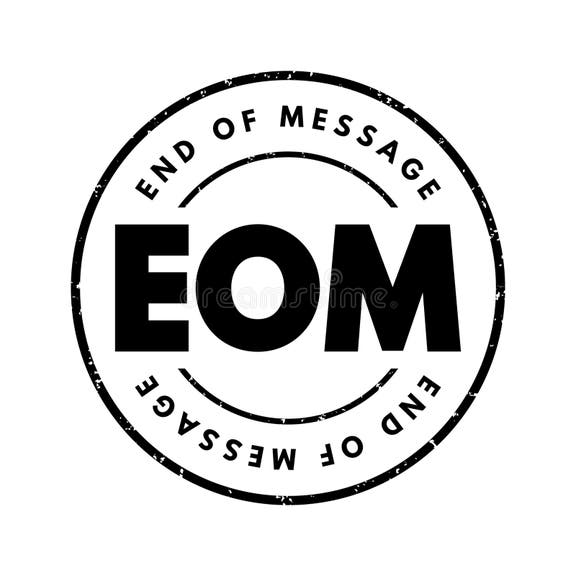 EOM - End of Message Acronym Text Stamp, Business Concept Background ...
