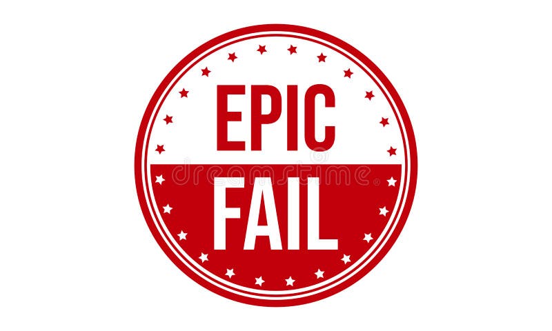 Epic Fail Rubber Stamp. Epic Fail Rubber Grunge Stamp Seal Vector ...